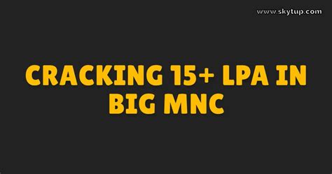 Cracking The 15 Lpa Code Ultimate Guide To Securing Top Mnc Placements Skytup Blog
