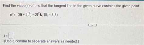 Solved Find The Value S Of T So That The Tangent Line To Chegg