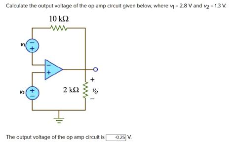 Calculate The Output Voltage Of The Op Amp Circuit Given Below Where V1