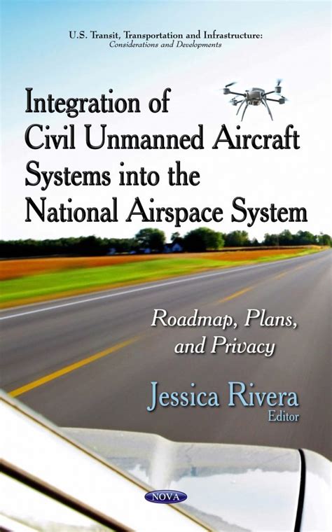 Integration Of Civil Unmanned Aircraft Systems Into The National Airspace System Roadmap Plans