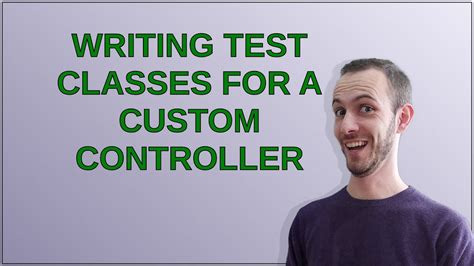 Salesforce Writing Test Classes For A Custom Controller Youtube