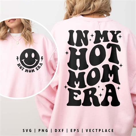 In My Hot Mom Era Svg Funny Svg Vectplace