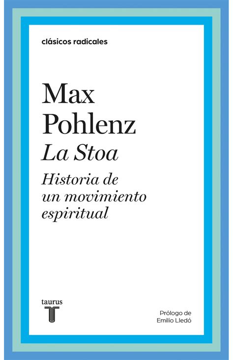 Max Pohlenz Y Su Guía Definitiva Sobre El Estoicismo “la Stoa Historia De Un Movimiento