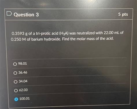 Solved 03593 G Of A Tri Protic Acid H3 A Was Neutralized