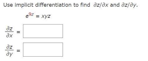 Solved Use Implicit Differentiation To Find Z X And Z Y Chegg Com