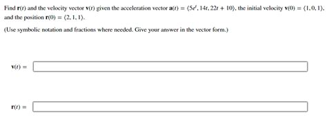 Solved Find R T And The Velocity Vector V T Given The Chegg Com