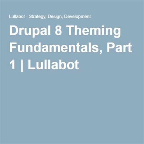 Drupal 8 Theming Fundamentals Part 1 Drupal Web Design Fundamental