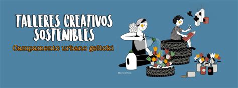 Campamento Urbano Geltoki Talleres Creativos Sostenibles Navarra