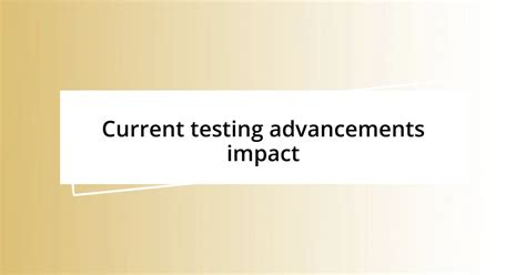 My Thoughts On Ongoing Testing Advancements Uk
