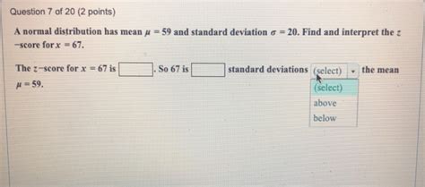 Solved Question 7 Of 20 2 Points A Normal Distribution Has