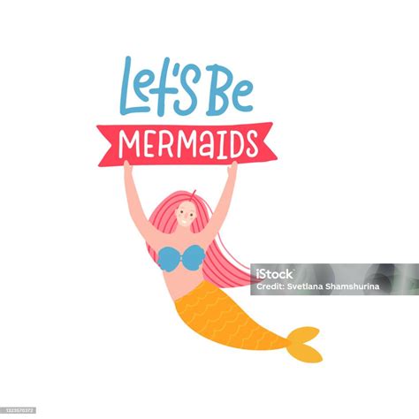 인어가 되자 표지판을 들고 손으로 그린 귀여운 인어와 현대 손으로 그린 서예 문구 글자 따옴표가 있는 플랫 벡터