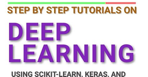 software developer and writer step by step tutorials on deep learning using scikit learn keras