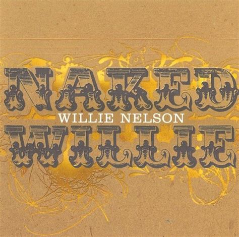 Naked Willie Álbum de Willie Nelson LETRAS COM