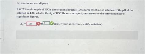 Solved Be Sure To Answer All Parts A 0 255 Mol Sample Of HX Chegg Com