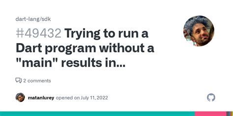 Trying To Run A Dart Program Without A Main Results In Internal Information · Issue 49432