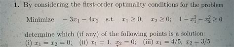 Solved 1 By Considering The First Order Optimality
