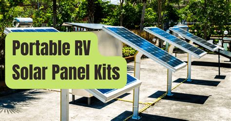 The 7 Best Portable Rv Solar Panels And Kits For Fume Free Electric