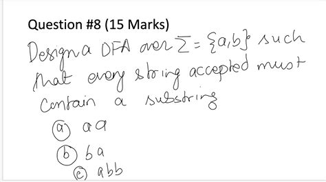 Solved Question 8 15 Marks Designa DFA over Σ a b Chegg com