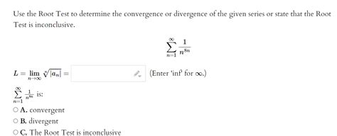 Solved Apply The Ratio Test To Determine Convergence Or