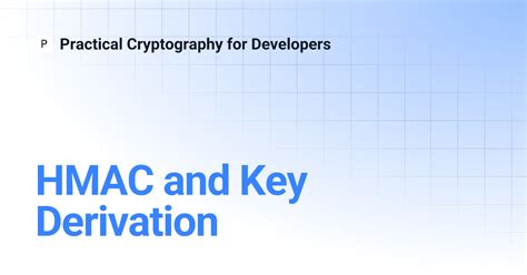 Hmac And Key Derivation Practical Cryptography For Developers