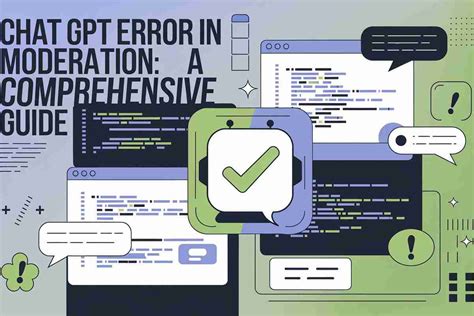 Understanding Chat Gpt Error In Moderation Causes Fixes