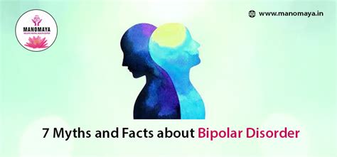 7 Myths And Facts About Bipolar Disorder Manomaya