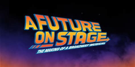Back To The Future Musical Documentary Is Out Now Watch The Trailer