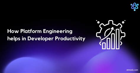 🌐 Platform Engineering How To Boost Developer Productivity With Atmoslys Blog Atmosly