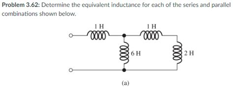 Answered Problem 3 62 Determine The Equivalent Inductance For Each Of