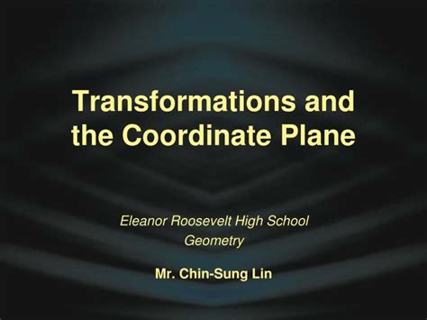 Ppt Transformations And The Coordinate Plane Powerpoint Presentation Id 5597448