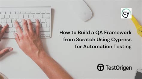 How To Build A Qa Framework From Scratch Using Cypress For Automation Testing Rcypress