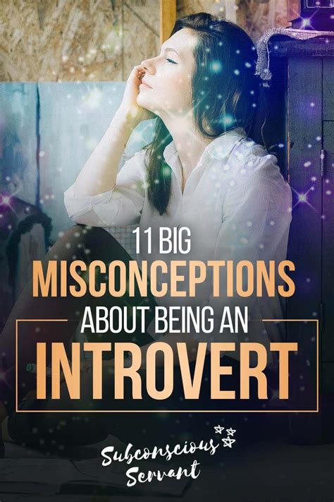 11 Big Misconceptions About Being An Introvert Subconscious Servant