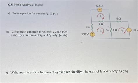 solved q3 ﻿mesh analysis [15 ﻿pts]a ﻿write equation for