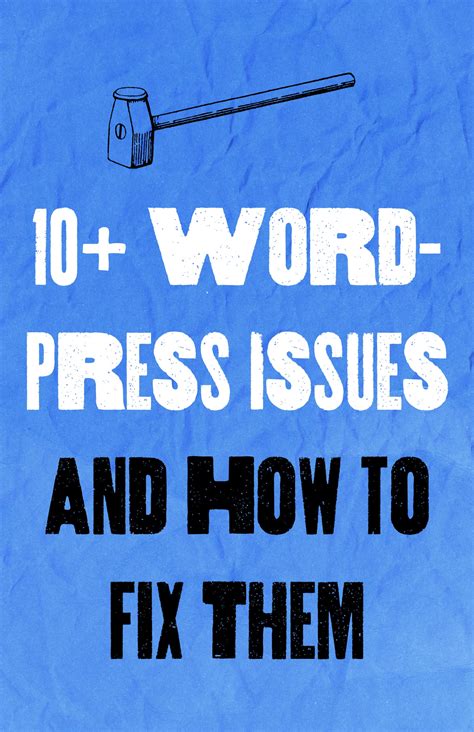 10 Wordpress Issues And How To Fix Them