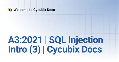 A32021 Sql Injection Intro 3 Cycubix Docs Welcome To Cycubix Docs