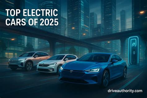 Best Electric Cars 2025 The Ultimate Buyers Guide