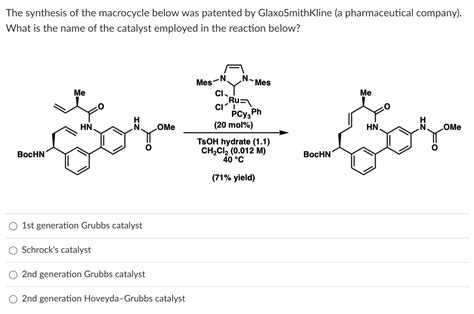 Solved The Synthesis Of The Macrocycle Below Was Patented By