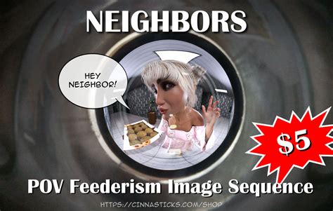 Neighbors A Pov Feederism Image Sequence By Cinna Sticks On Deviantart