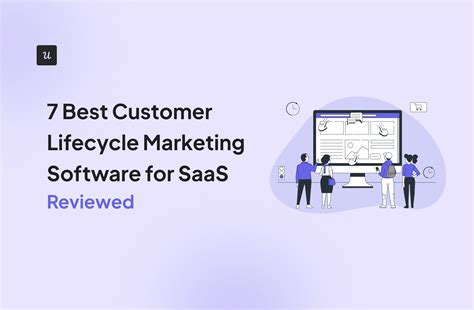 7 Best Customer Lifecycle Marketing Software For Saas Reviewed