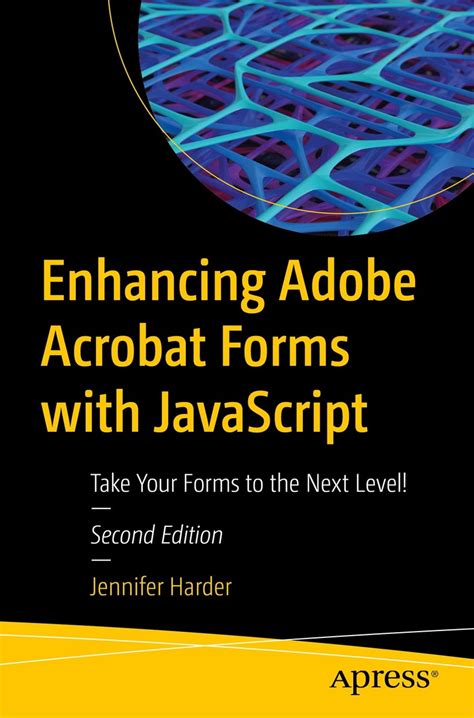 Enhancing Adobe Acrobat Forms With Javascript Ebook By Jennifer Harder