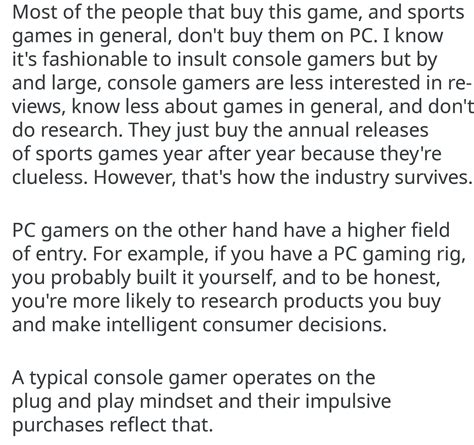 Dumb Dumb Console Gamers Play Games They Enjoy Because They Are Stupid Unlike Me The PC Gamer