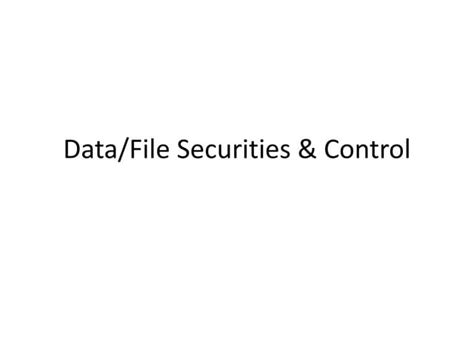 Data File Security And Control Pptx