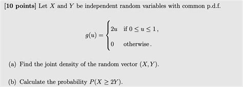 Solved Let X And Y Be Independent Random Variables With