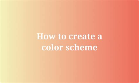 How To Create A Color Scheme About Color Theory
