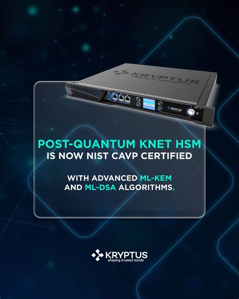 Our Post Quantum Crypto Implementations In The Knet Hsm Are Now Nist