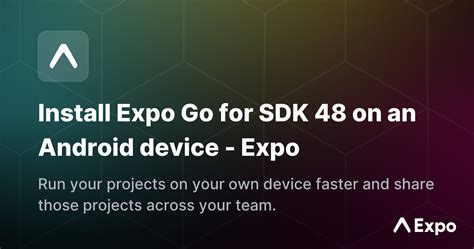 Install Expo Go For Sdk 48 On An Android Device Expo