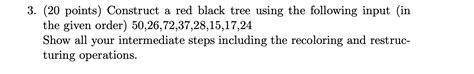 Solved 3 20 Points Construct A Red Black Tree Using The