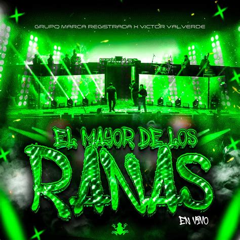 ‎el Mayor De Los Ranas En Vivo Single Album By Grupo Marca