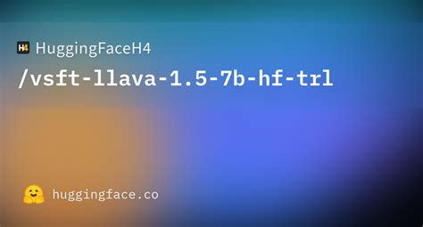HuggingFaceH Vsft Llava B Hf Trl Hugging Face
