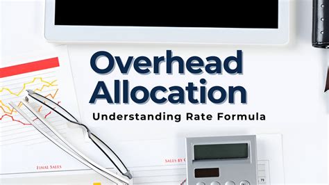 Understanding The Overhead Allocation Rate Formula